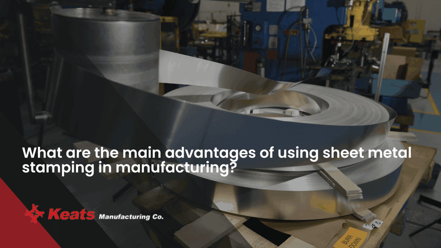 Advantages of Sheet Metal Stamping | Keats MFG