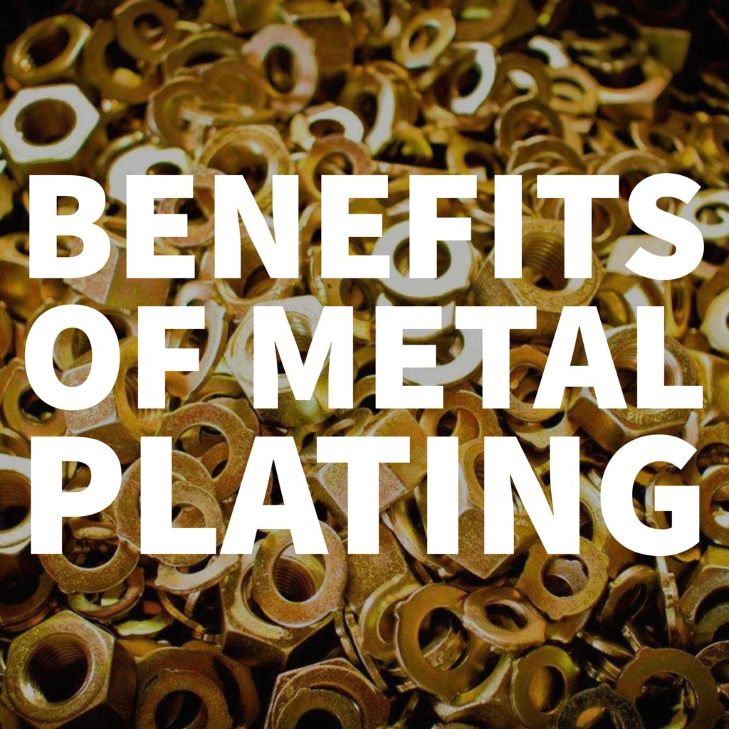 Benefits of Metal Plating Processes - Keats Manufacturing Co.